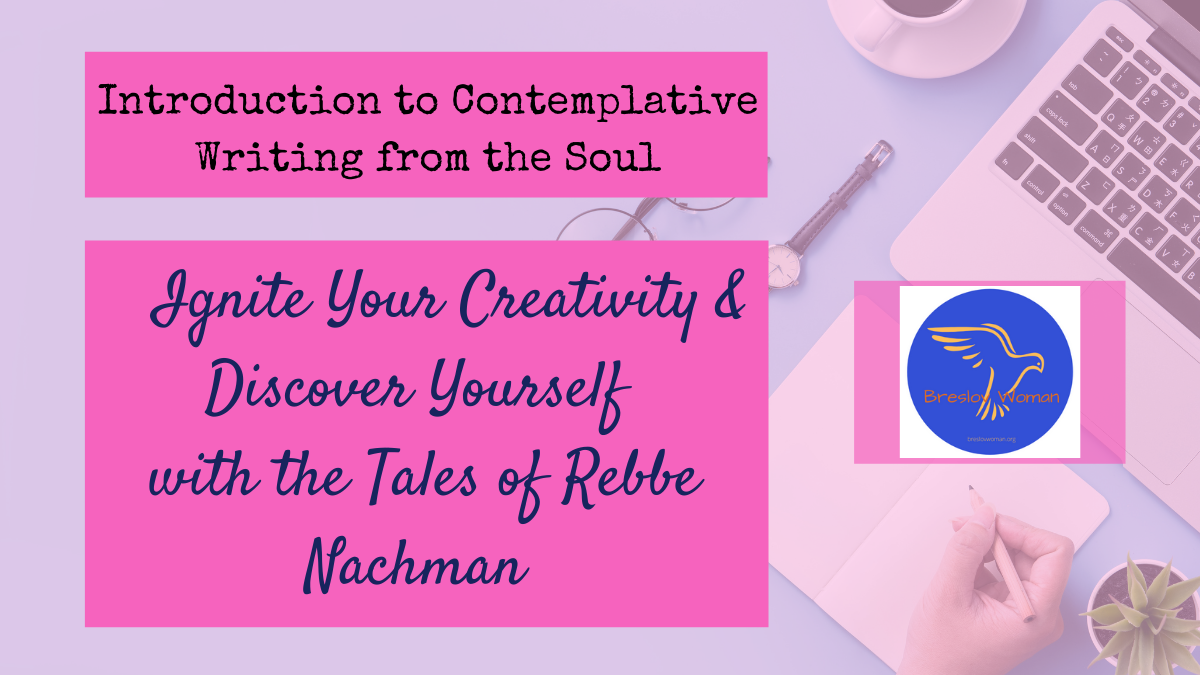 NEW Breslov Writing Workshop: Intro to Contemplative Writing ...