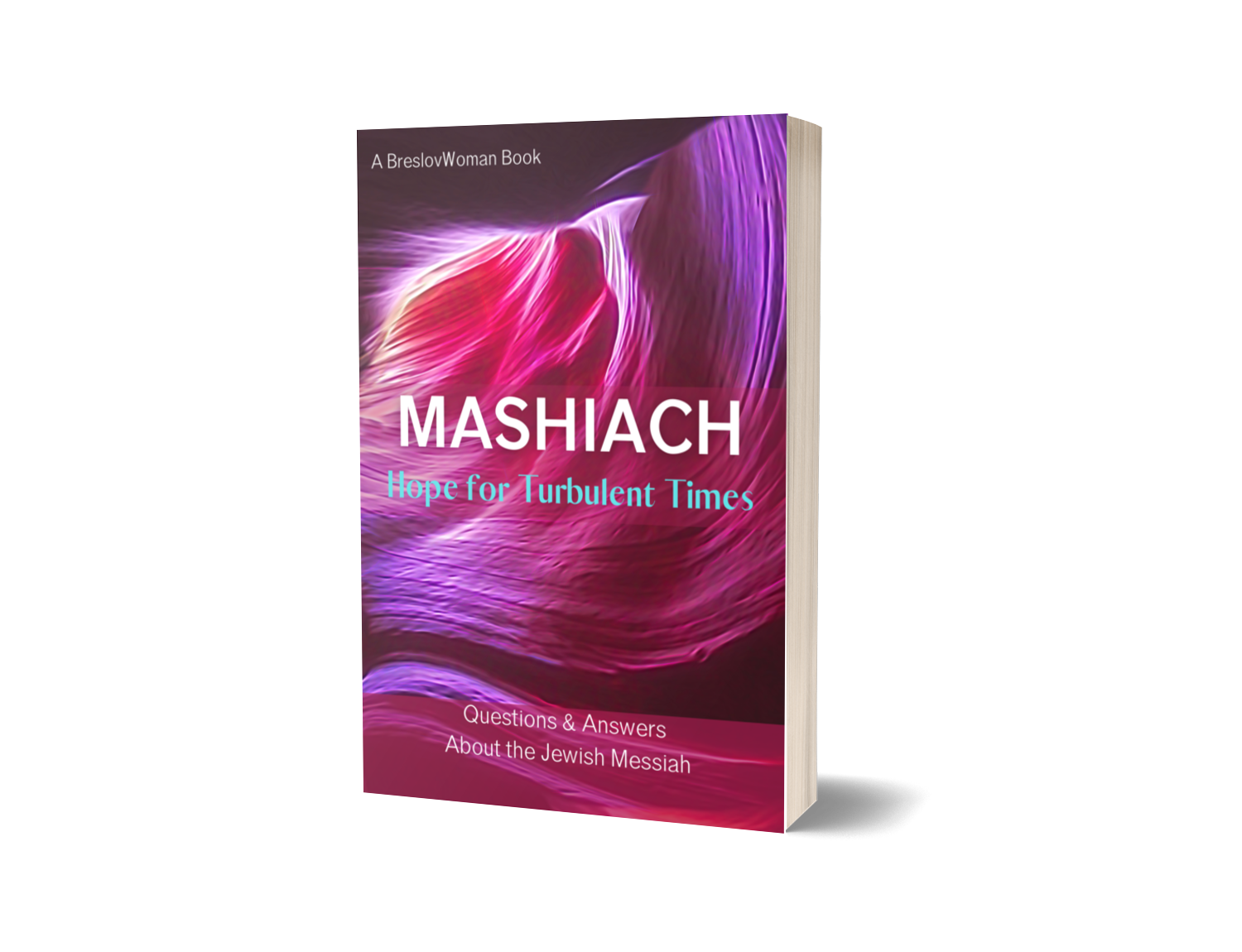 NEW! Mashiach & The Geula-Just in Time for the 9 Days - BreslovWoman.org