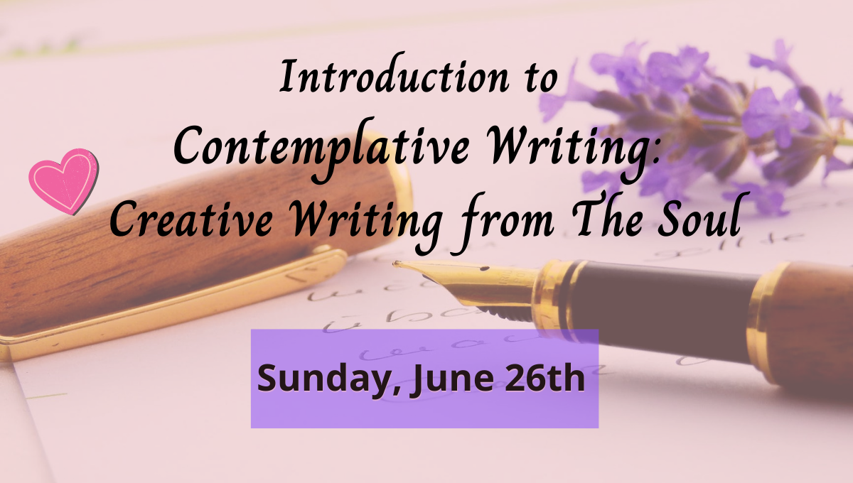 Full Scholarship is Available! Intro to Contemplative Writing on Sunday ...