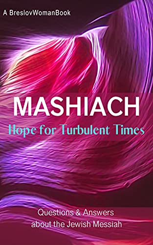 Mashiach Book: Hope for Turbulent Times - BreslovWoman.org